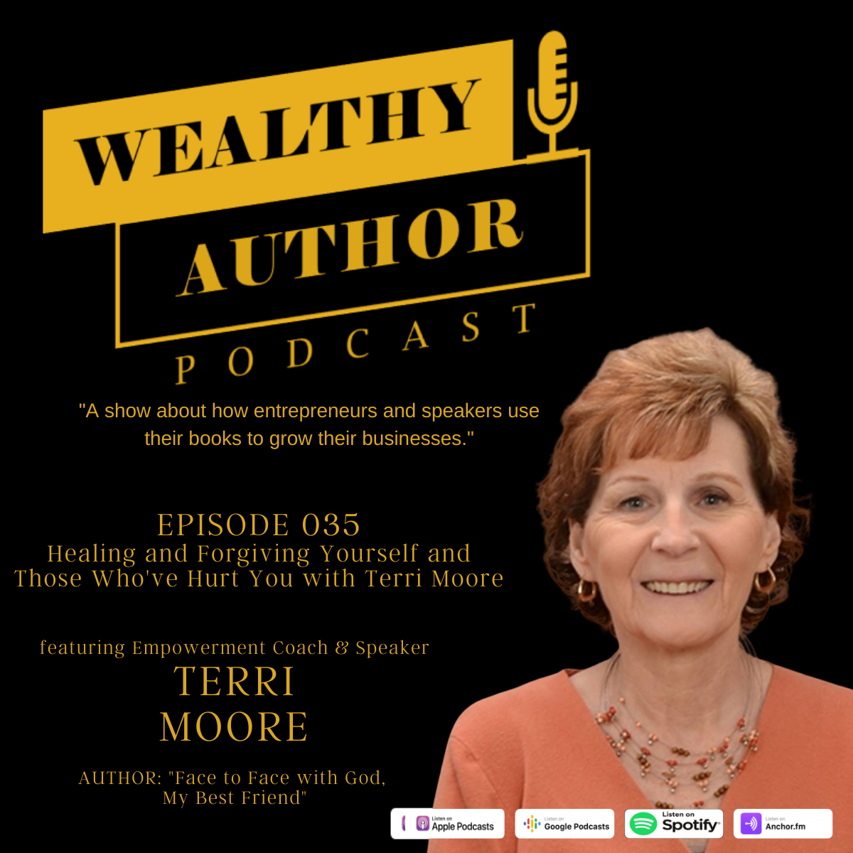 Wealthy Author Podcast ep 035: Healing and Forgiving Yourself and Those ...